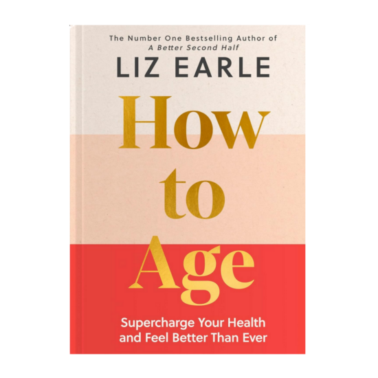 Liz Earle Wellbeing - for a better second half - Liz Earle Wellbeing